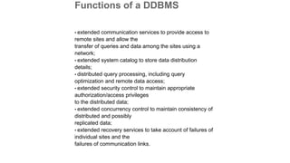 Functions and architecture of DDBMS.pptx