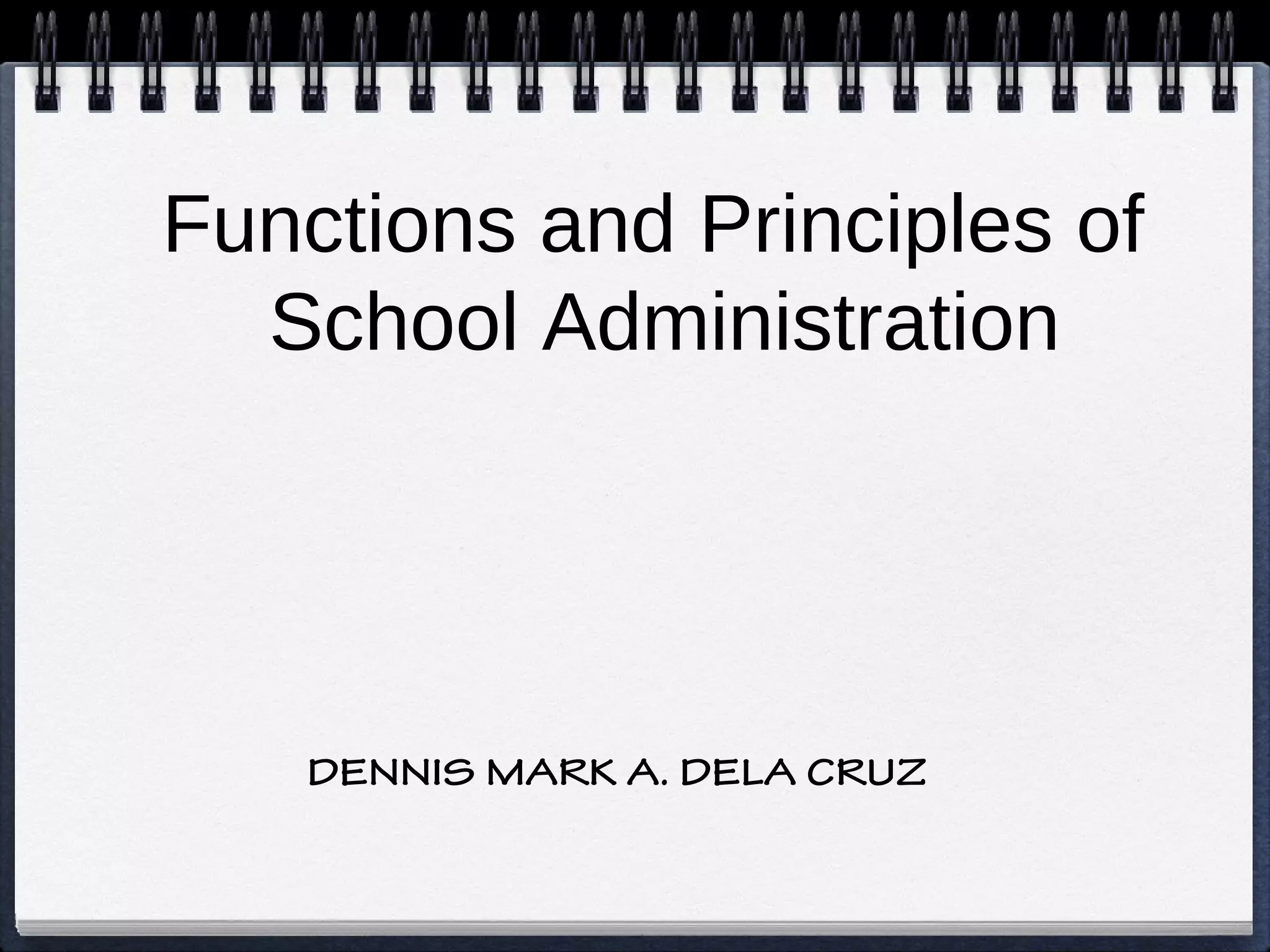 Functions and principles of school administration | PPT