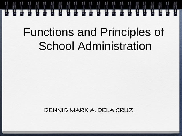 Functions and principles of school administration | PPT | Professional ...