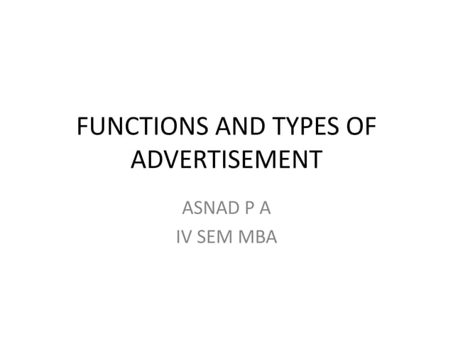 Functions and types of advertisement | PPTX | Advertising Industry ...