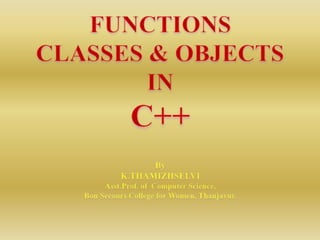 Functions, classes & objects in c++ | PPTX