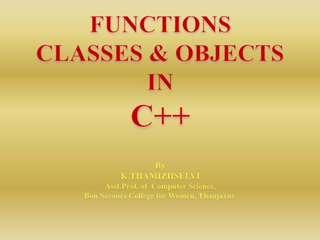 Functions, classes & objects in c++ | PPTX