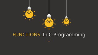 Functions used in C- Programming and its types | PPT