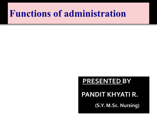 Functions of administration in nursing management | PPTX