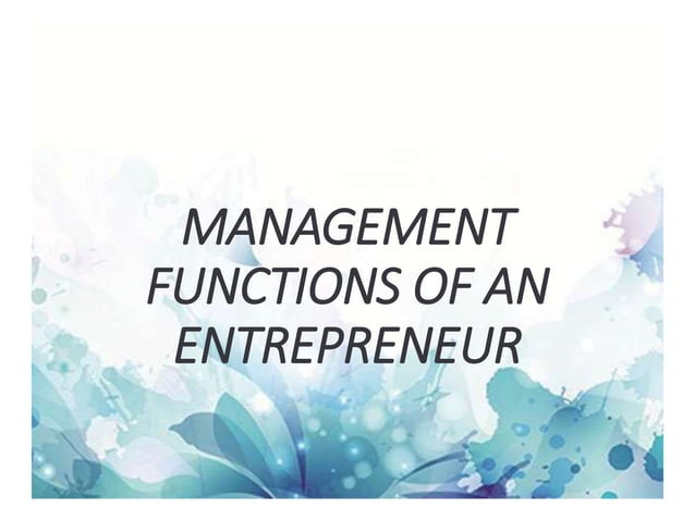 MANAGEMENT FUNCTIONS OF AN ENTREPRENEUR | PPTX