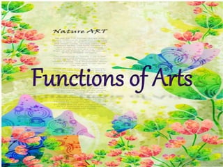 Functions of arts | PPTX