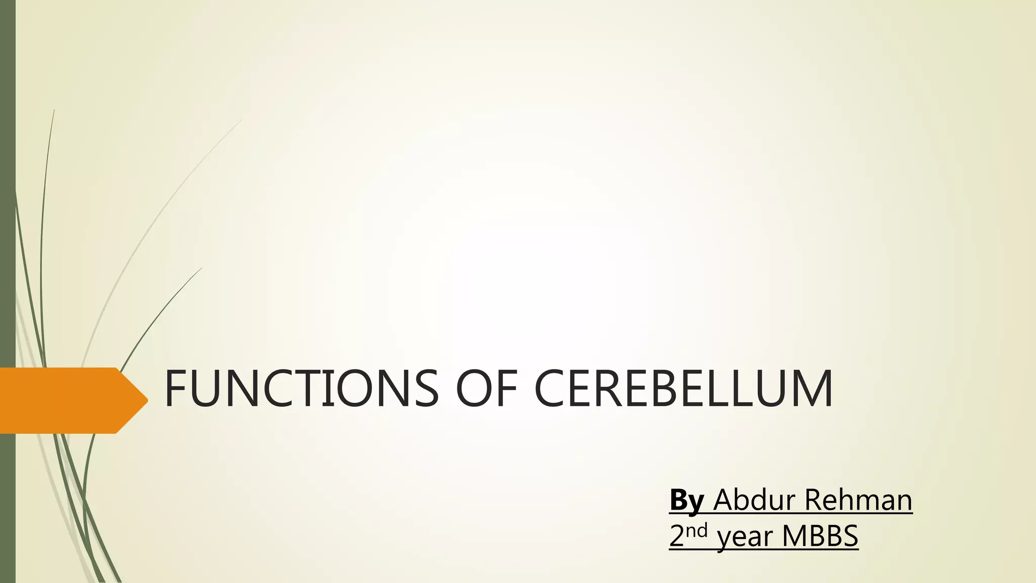 Functions of cerebellum | PPTX