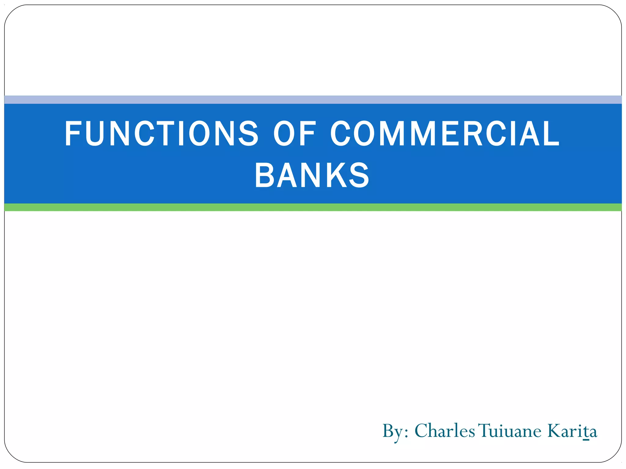 Functions of Commercial Banks | PPT