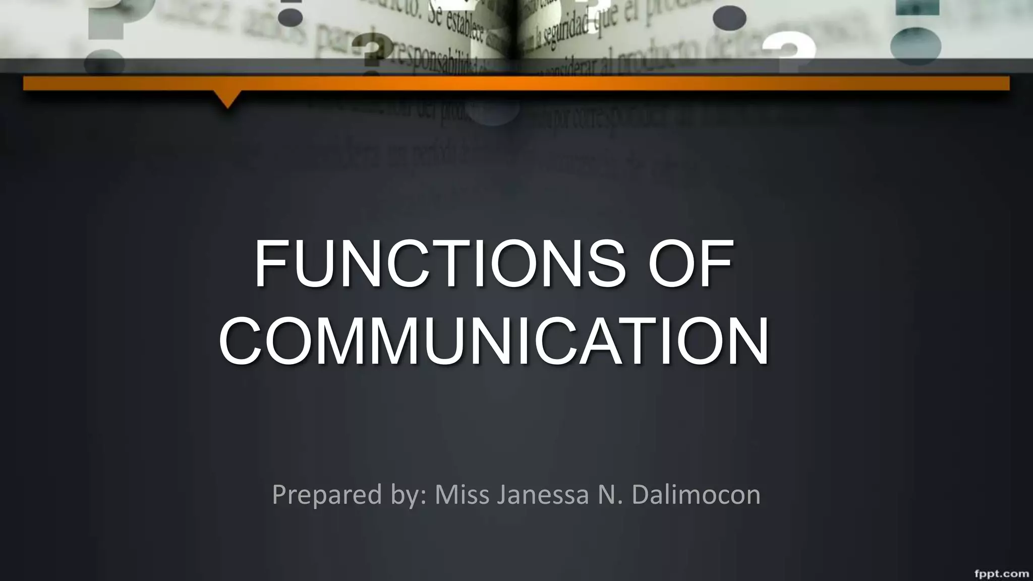 Functions of communication | PPTX