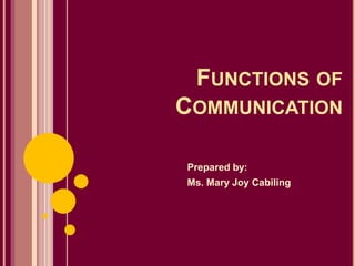 Functions of communication.pptx [autosaved] | PPTX