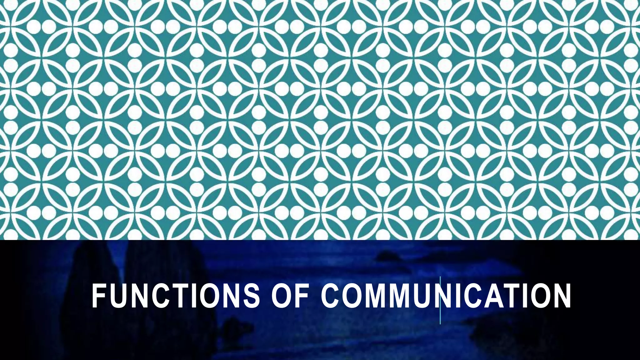 Functions of communication | PPTX