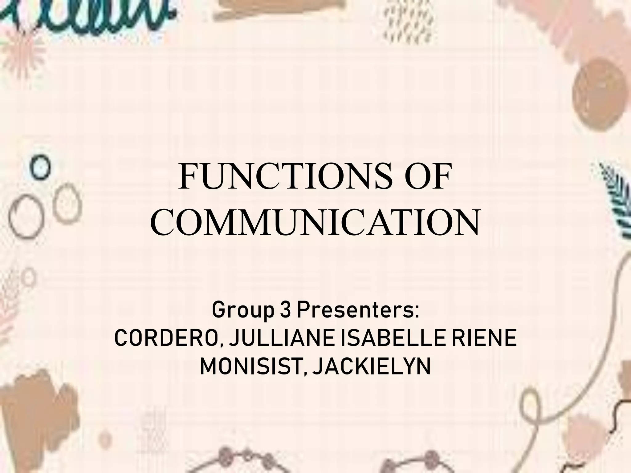 FUNCTIONS OF COMMUNICATION.pptx