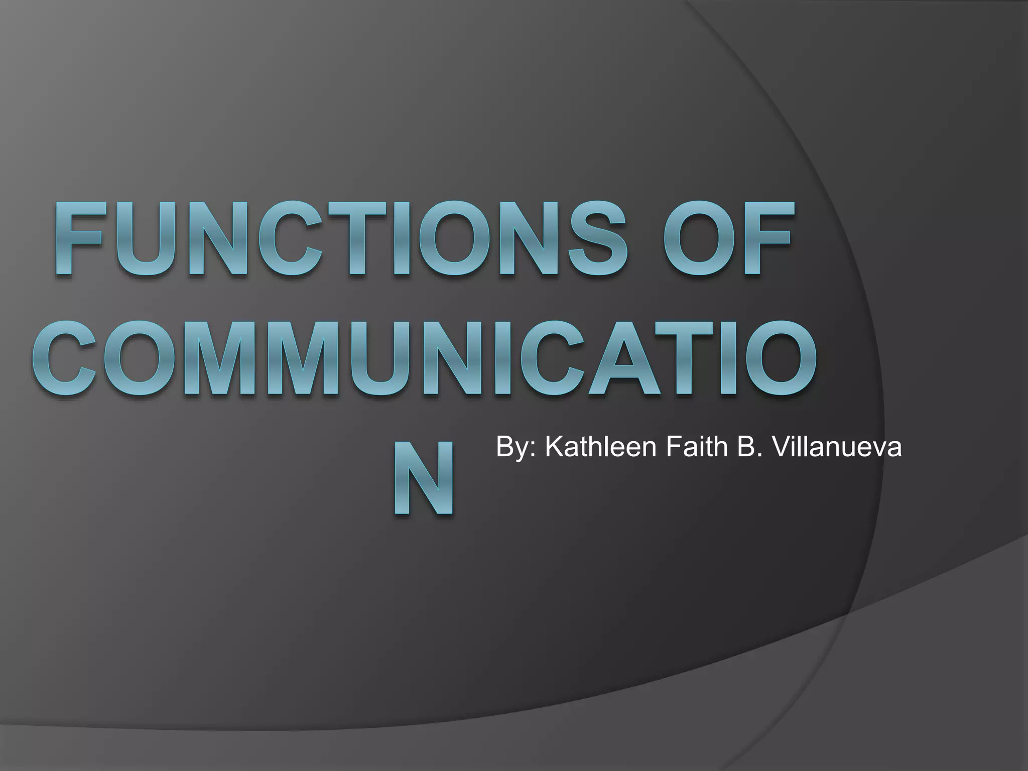 Functions of Communication | PPTX