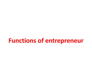 Functions of Entrepreneurship.ppt