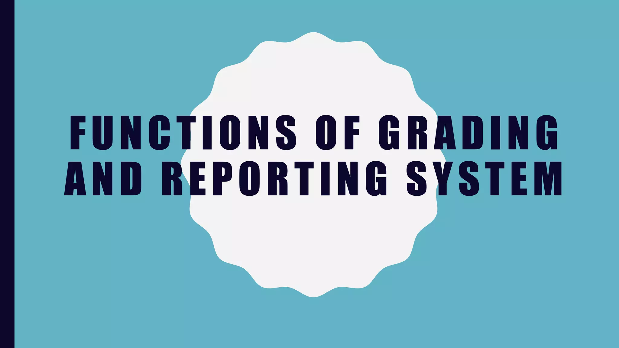 Functions of Grading and Reporting System.pptx