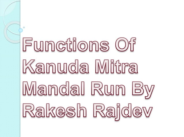 Functions Of Kanuda Mitra Mandal Run By Rakesh Rajdev | PPT