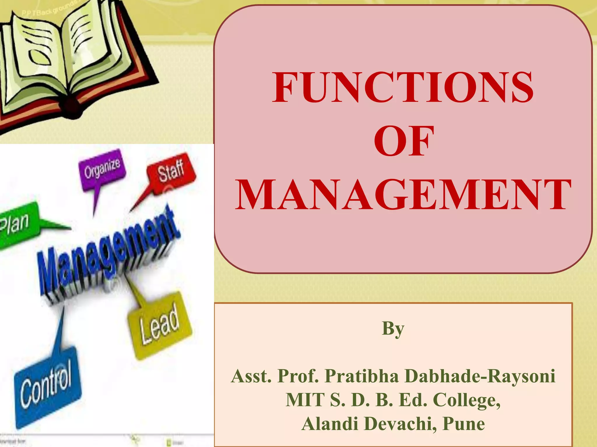Functions of Management by Asst. Prof. Pratibha Dabhade-Raysoni | PPT