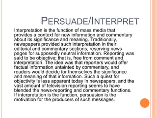 Functions of mass media | PPTX