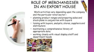 Functions of merchandising in export house | PPT