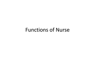 Functions of Nurse.pptx