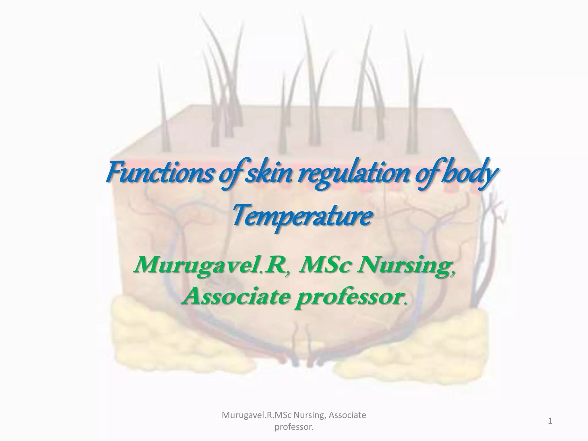Functions of skin regulation of body temperature | PPTX