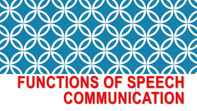 Functions of Speech Communication | PPTX | Technology & Computing