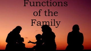 Functions of the family | PPTX