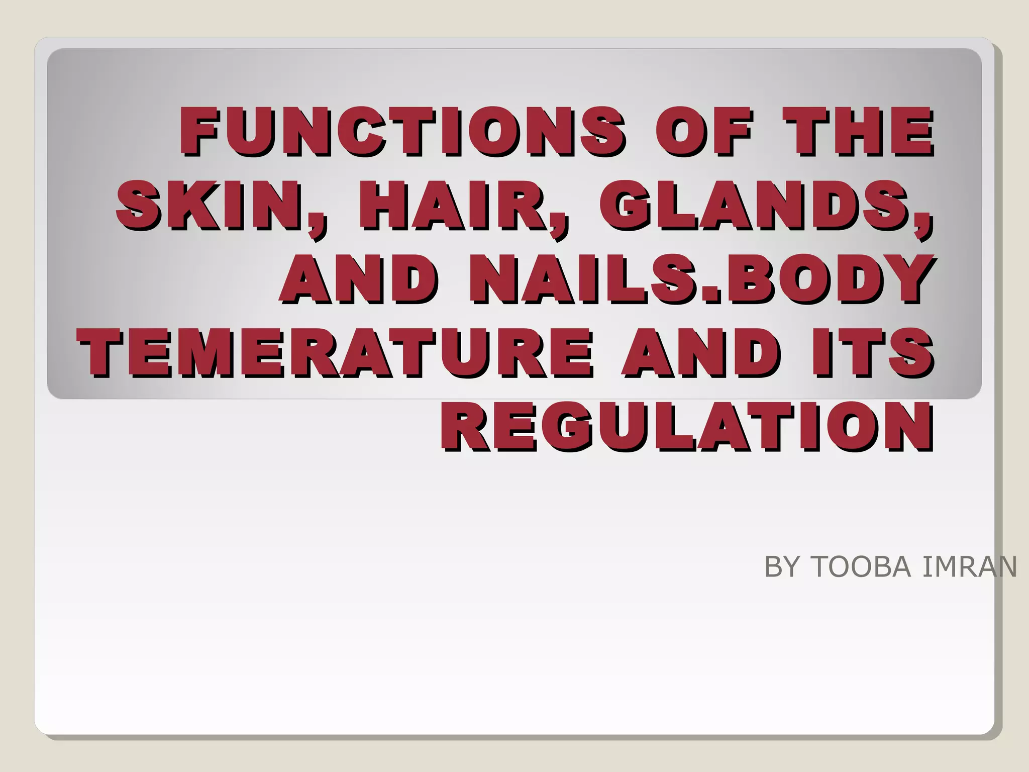 Functions of the skin, hair, glands | PPT
