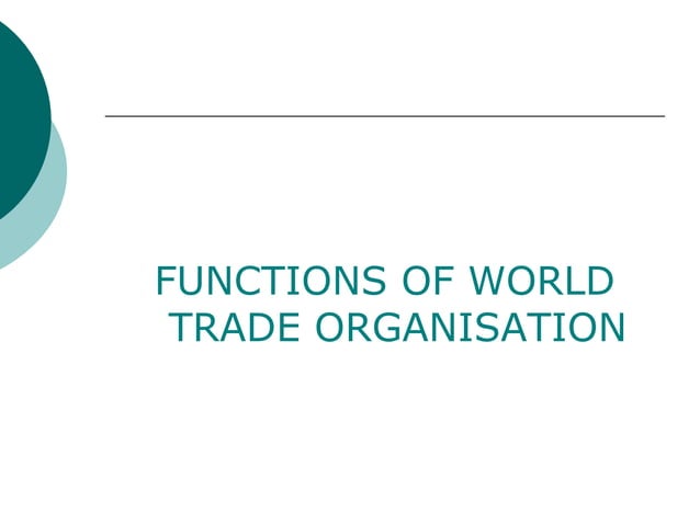 Functions of wto copy | PPT
