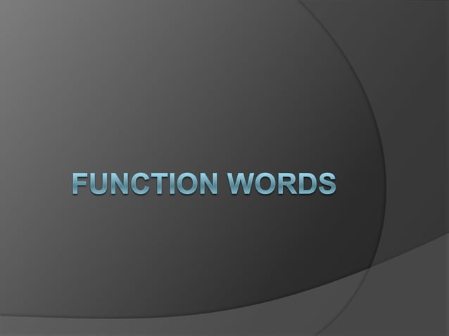 Function words & content words | PPTX | Programming Languages | Computing