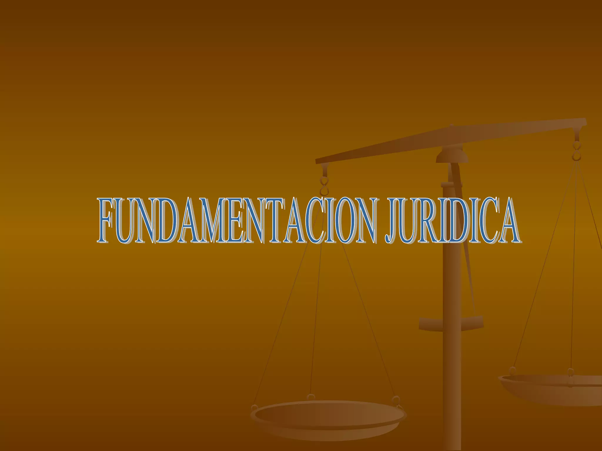 Fundamentacion juridica | PPT