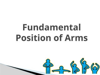 Fundamental-Position-of-Arms-and-Feet-HubagSano-Lintao-Pacificar-Orocio ...