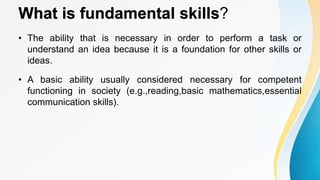 FUNDAMENTAL-SKILLS 2.pptx
