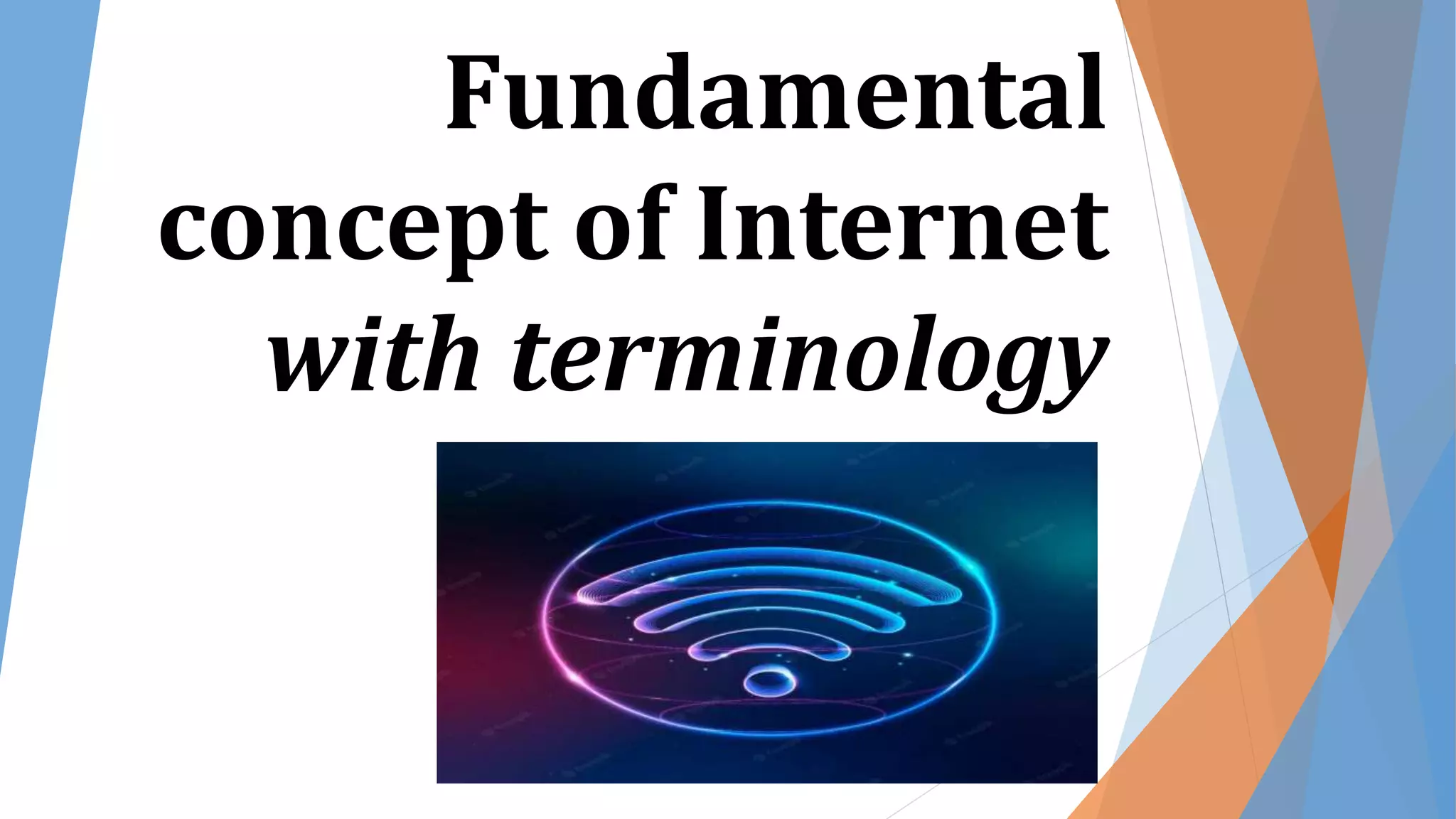 Fundamental concept of Internet with terminology.pptx