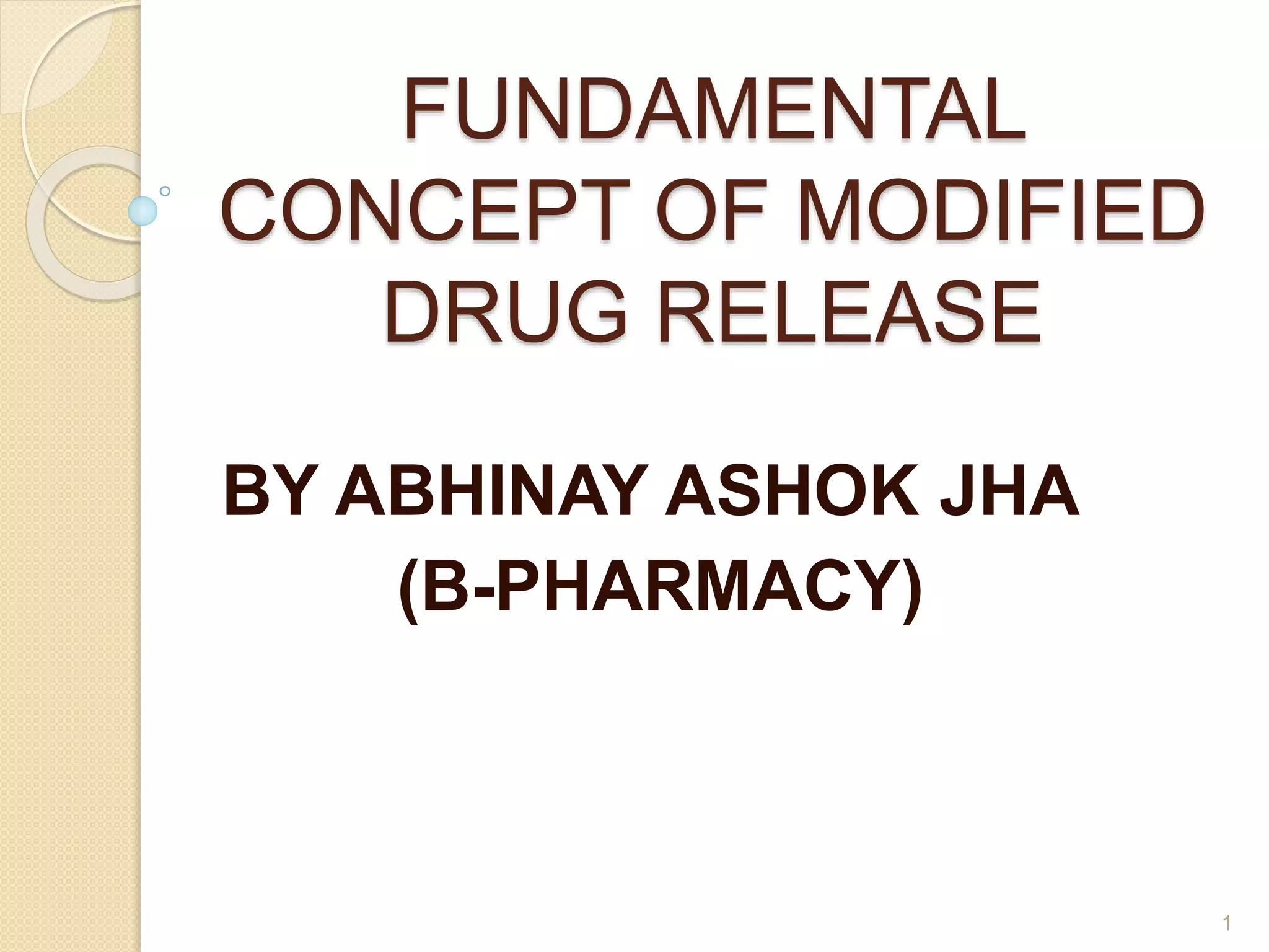 Fundamental concept of modified drug release | PPTX