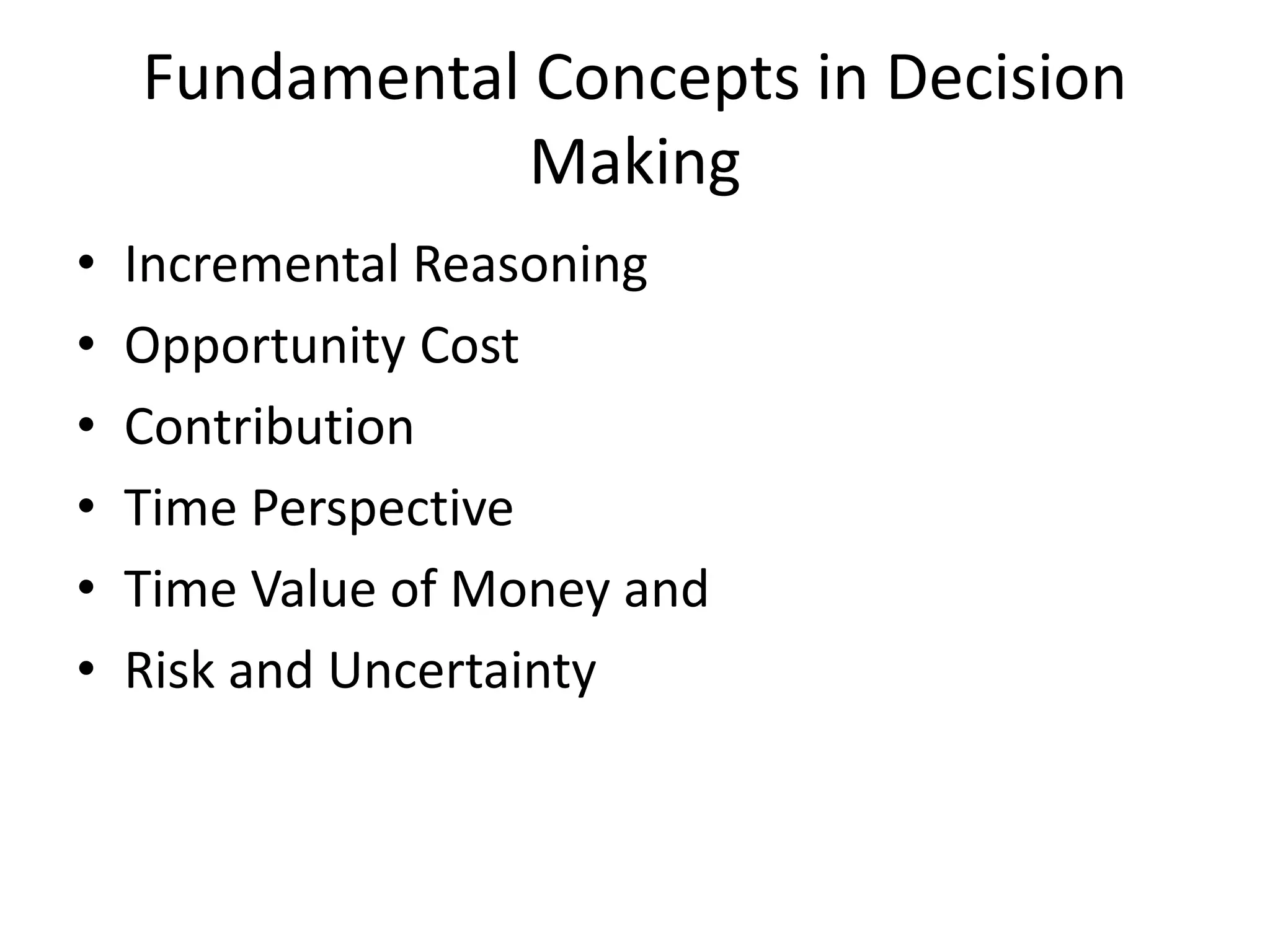 Fundamental Concepts in Decision Making – Managerial Economics | PPTX