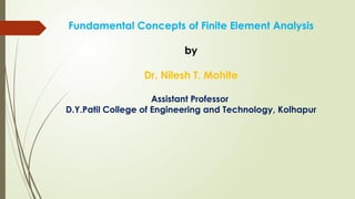 Fundamental Concepts of Finite Element Analysis | PPT