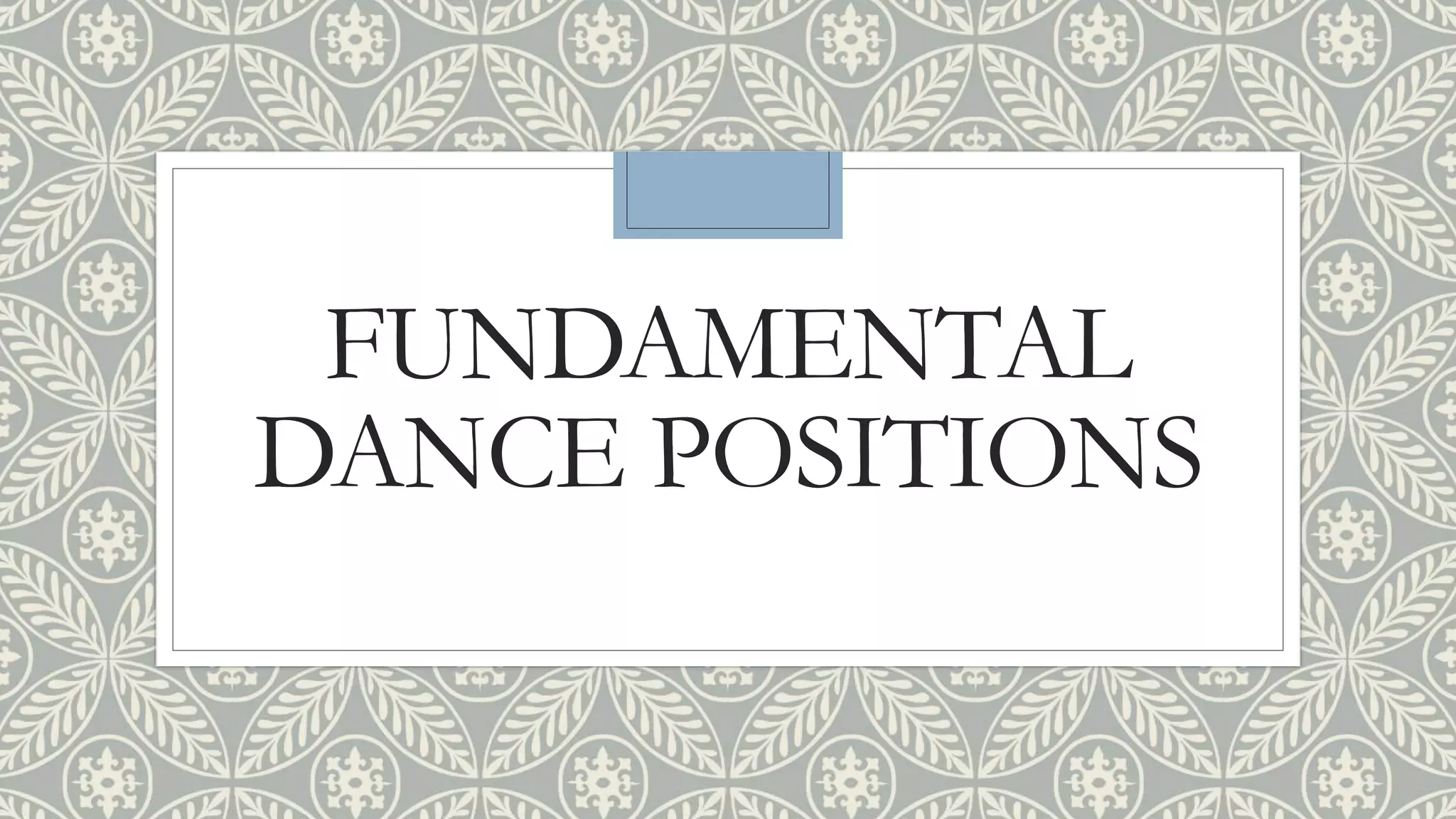 Fundamental dance positions | PPTX