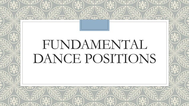 Fundamental dance positions | PPTX
