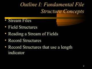 Fundamental file structure concepts & managing files of records | PPT