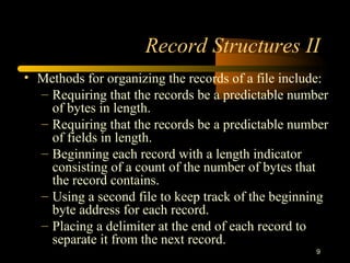 Fundamental file structure concepts & managing files of records | PPT