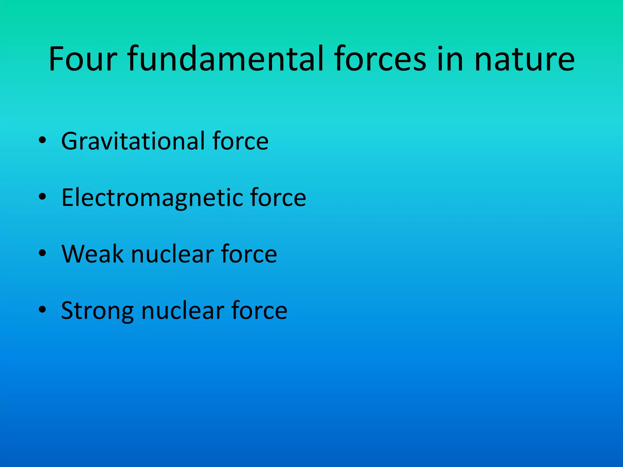 Fundamental forces in nature | PPTX