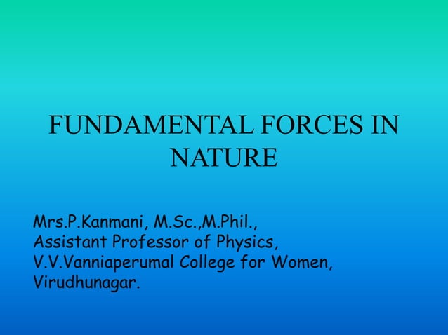 Fundamental forces in nature | PPTX