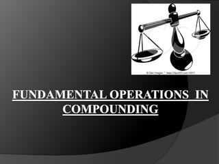 FUNDAMENTAL OPERATIONS.pptx pharmacy practice | PPTX