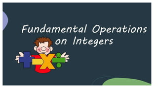 Fundamental Operations on Integers.pptx | Primary Education | Education