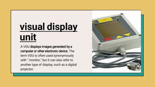 types of out divices and uses of out put | PPT