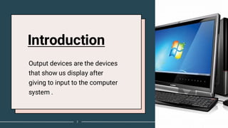 types of out divices and uses of out put | PDF