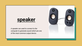 types of out divices and uses of out put | PDF