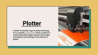 types of out divices and uses of out put | PPT