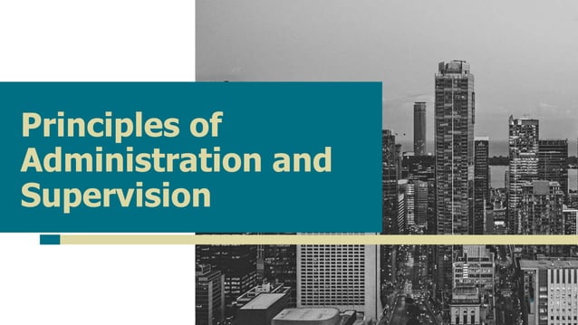 Fundamental principles of administration and supervision | PPTX